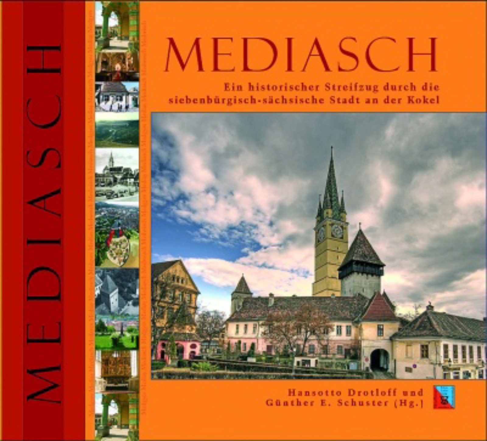 Ortsmonografie Mediasch: Wort- und bildgewaltiges Panorama ...