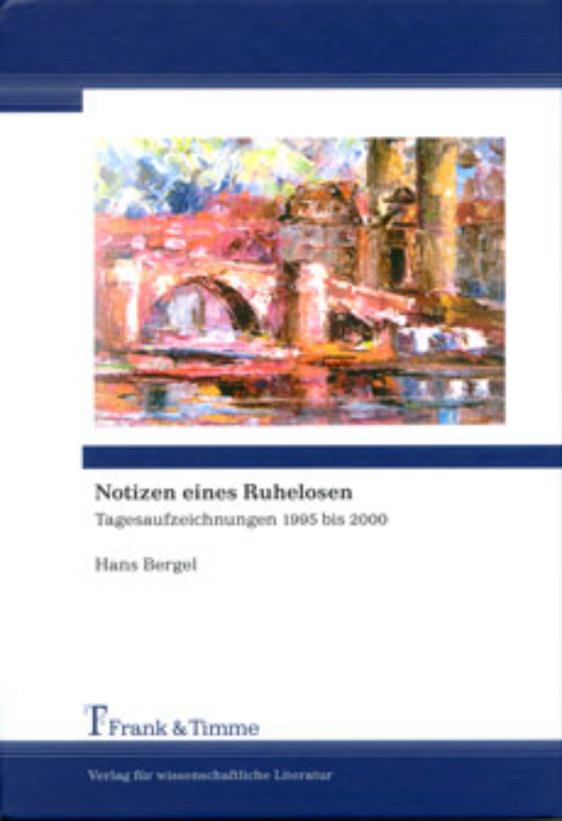 Zum Buch „Notizen eines Ruhelosen“ von Hans Bergel - Siebenbuerger.de