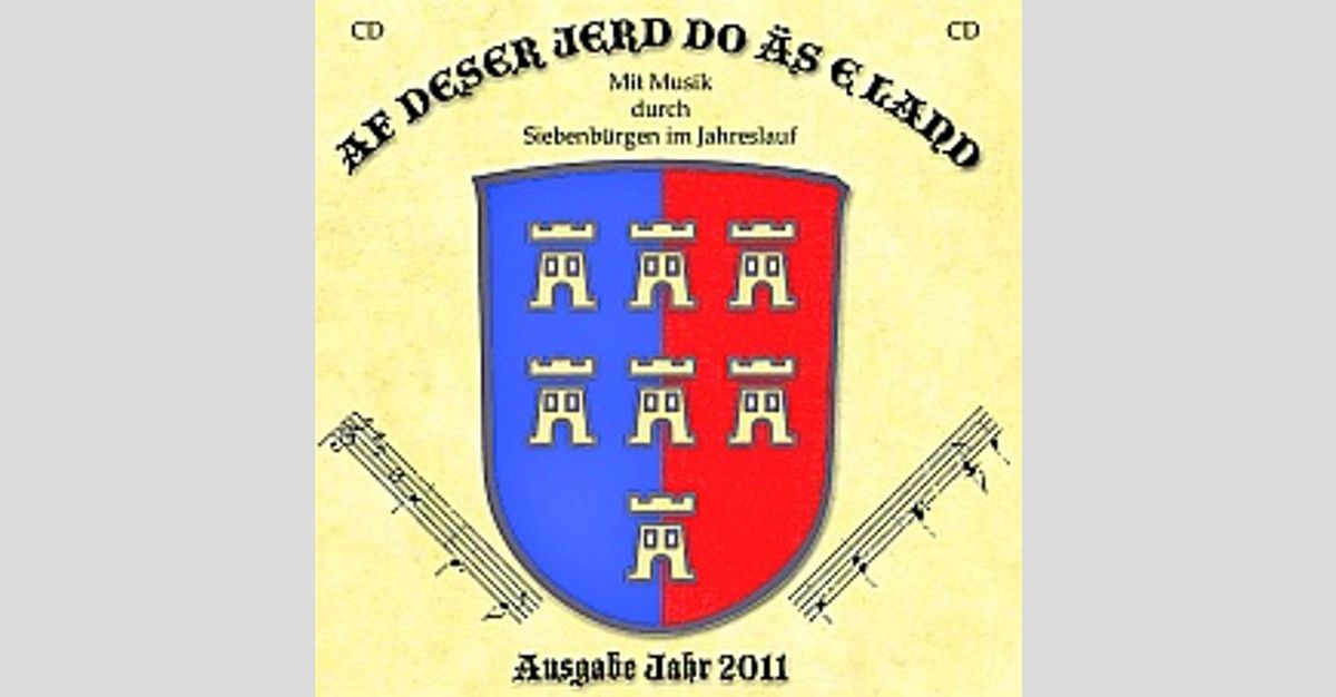 Jahres-CD 2011 "Af deser Ierd do äs e Land" - Siebenbuerger.de